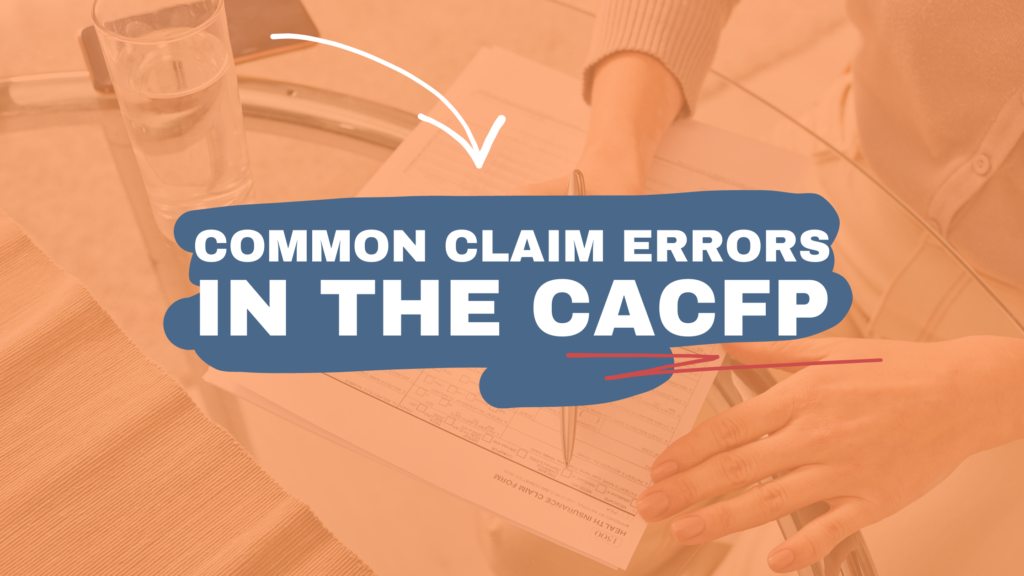 Common Claim Errors in the Child and Adult Care Food Program – Our ...